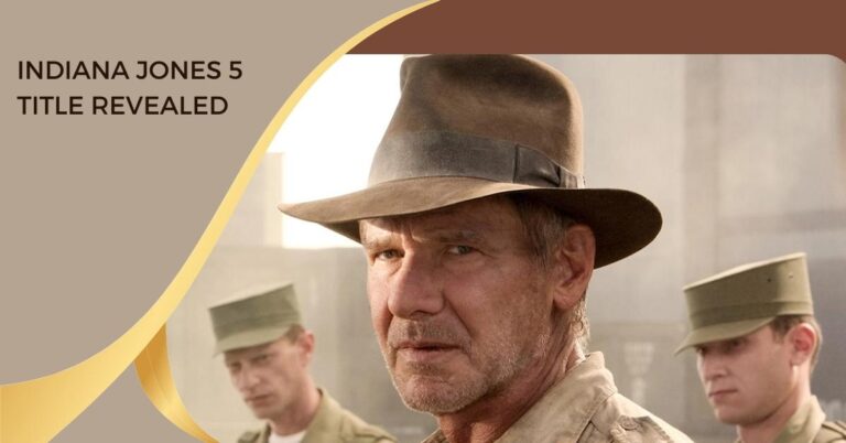 Indiana Jones 5 Title Revealed - Hunt For A New Artifact